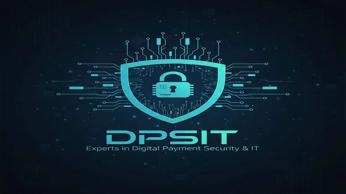 DPSIT: Experts in Digital Payment Security & IT
